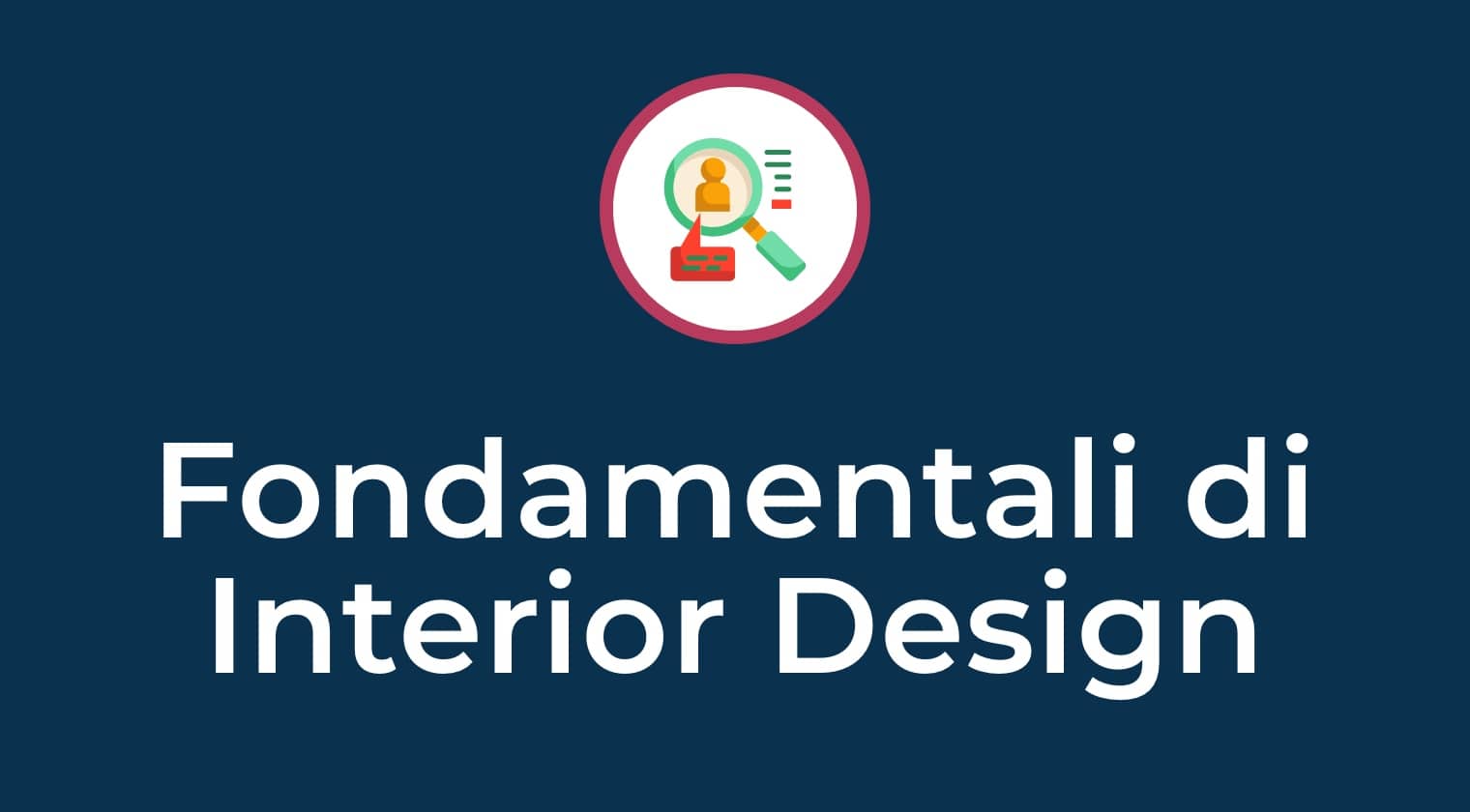 Il primo Corso di Interior Design 100% online, con certificato e mentor